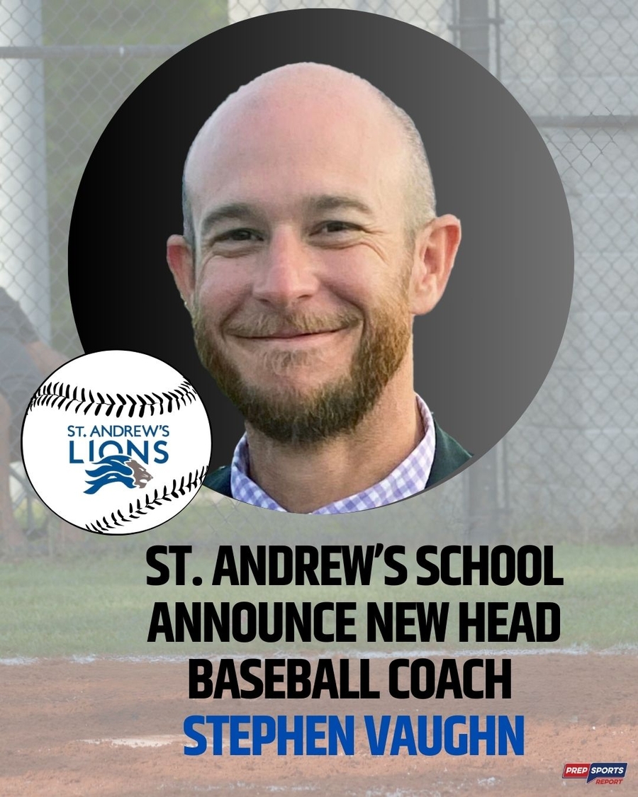 St. Andrew’s Names New Varsity Baseball Coach : Prep Sports Report