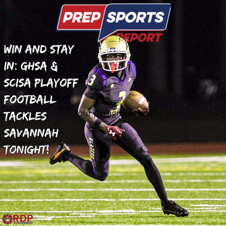 Win and Stay In: GHSA & SCISA Playoff Football Tackles Savannah Tonight ...